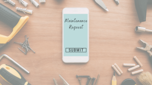 When and Why to Submit a Maintenance Request: Important Tips